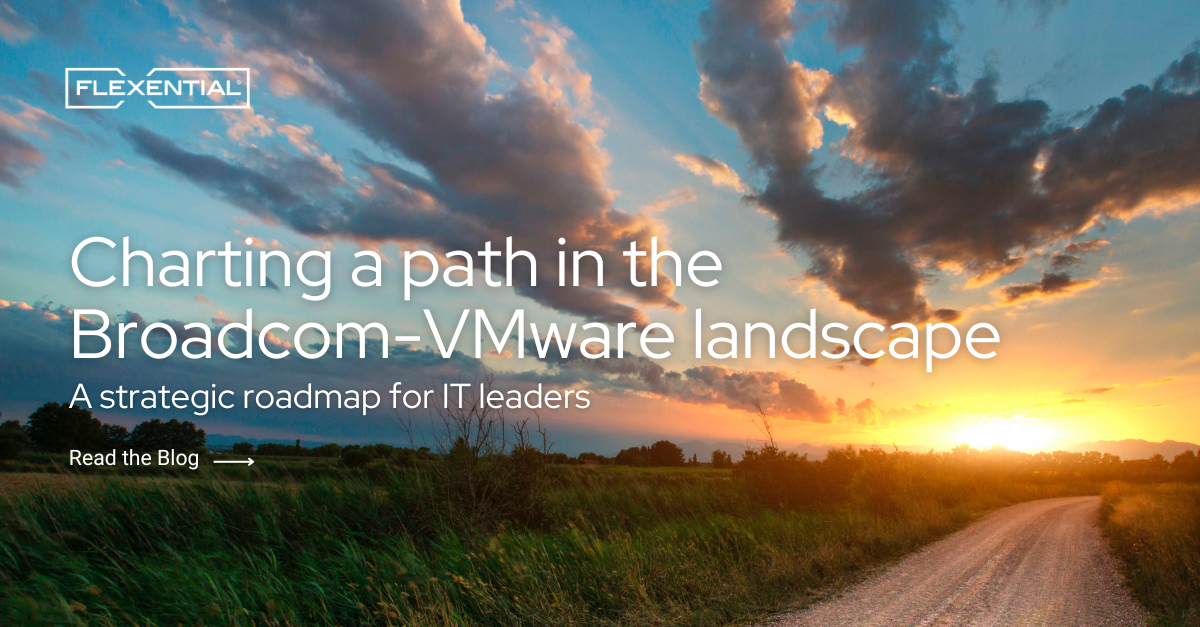 Charting a Path in the Broadcom-VMware Landscape | Flexential